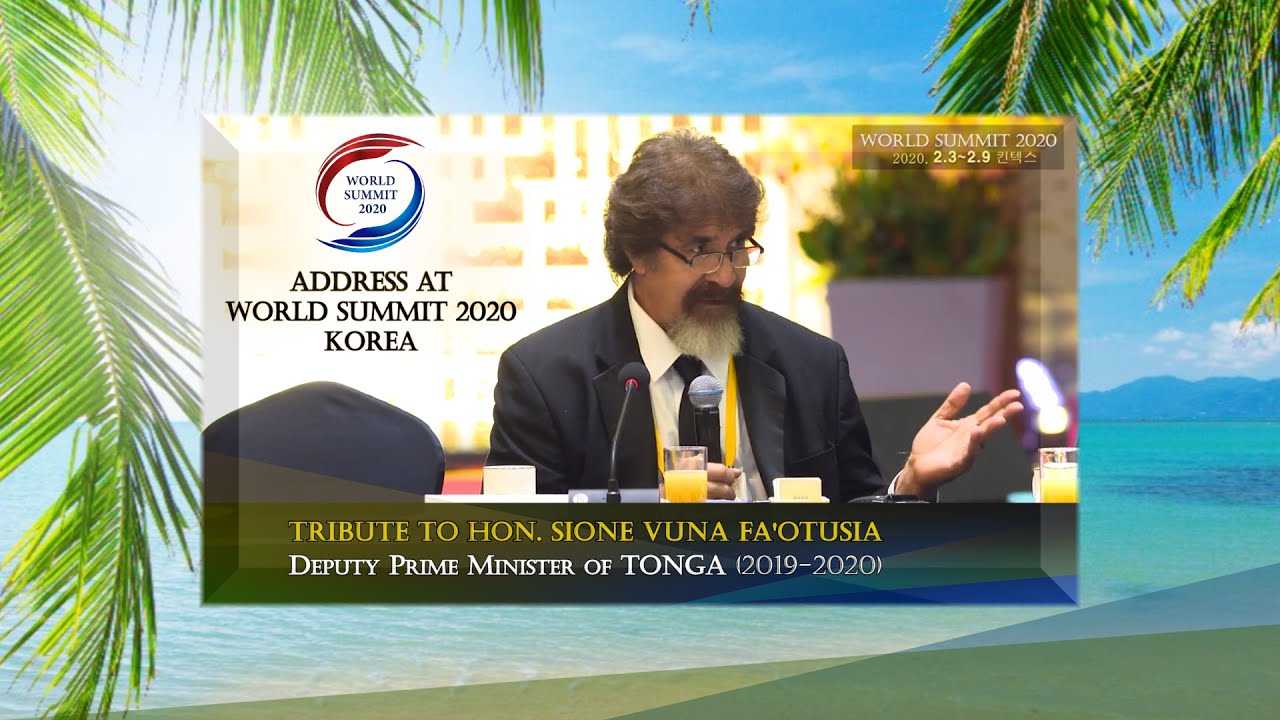 UPDATE -- Tribute to Hon. Sione Fa’otusia of TONGA: Address at World ...