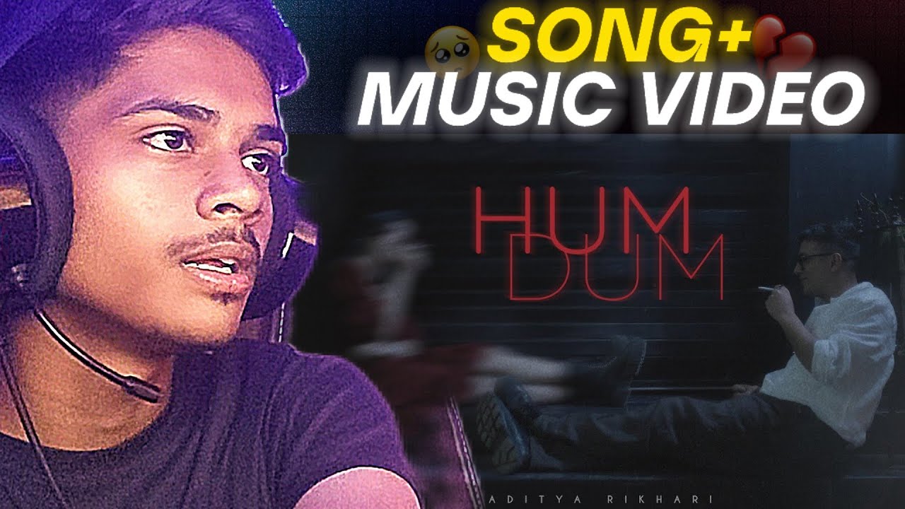🥺Reaction to 'Humdum' by Aditya Rikhari | Emotional Journey - YouTube
