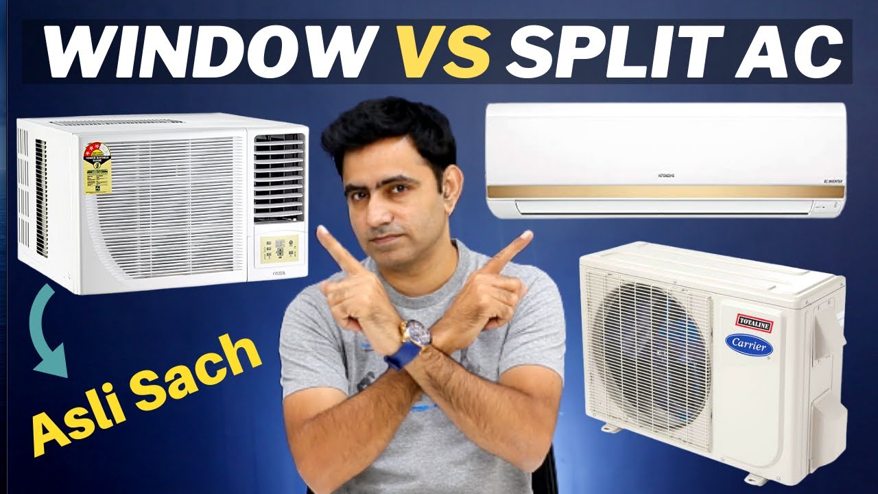 Window AC Vs Split AC⚡⚡ How To Buy or Select Best Air Conditioner For your Home/Office | Hindi ...