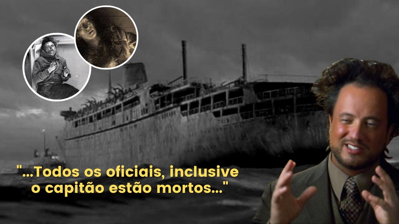 TODA A TRIPULAÇÃO ESTÁ MORTA: O assustador caso do navio fantasma SS ...