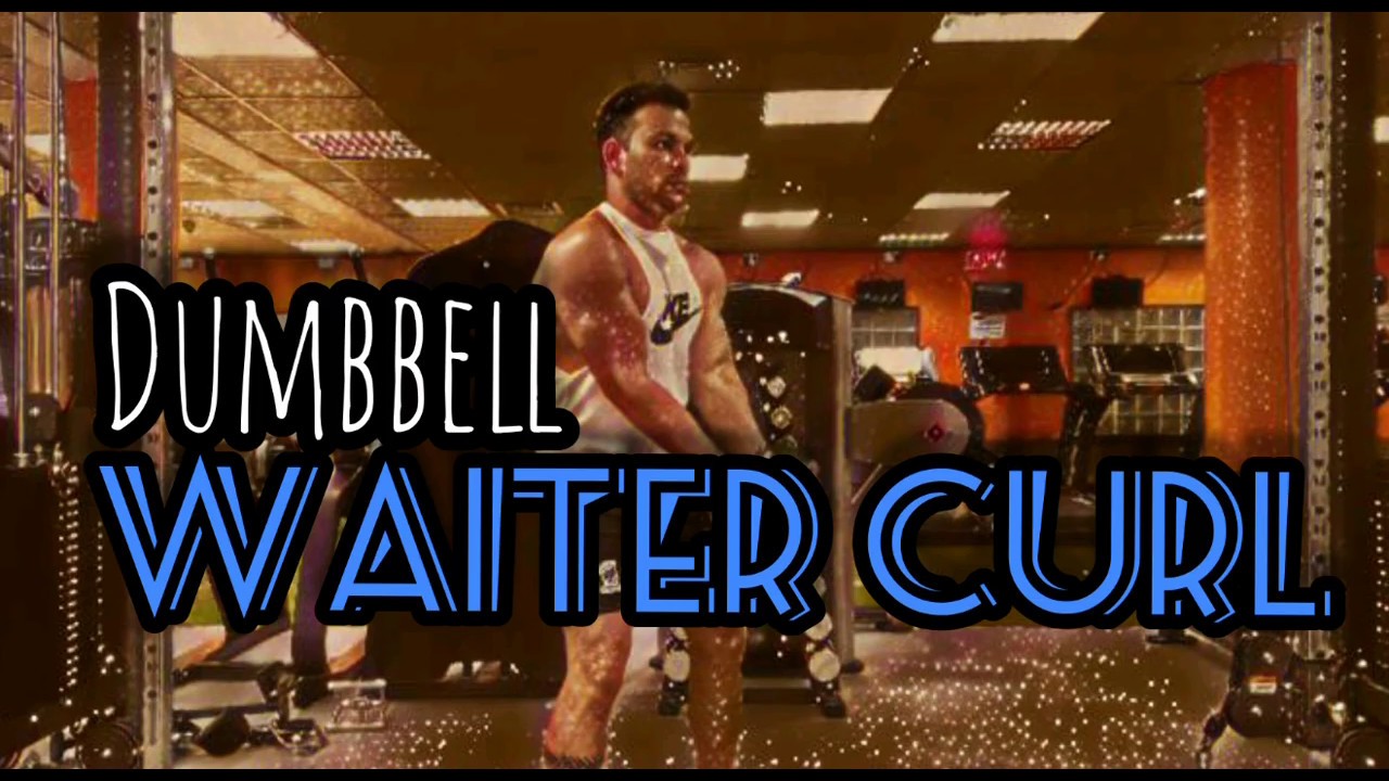 Dumbbell Waiter Curl - YouTube