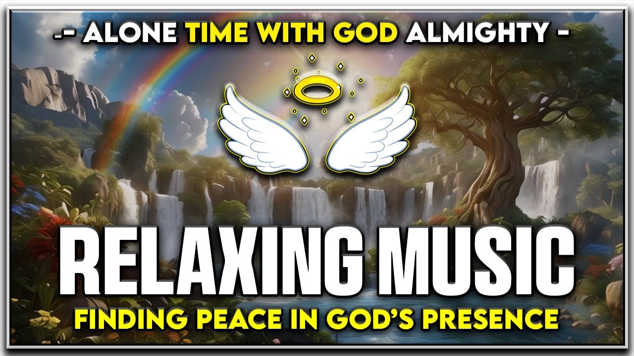 Relaxing Music: Prayer Music & Scriptures | Alone Time With GOD ...