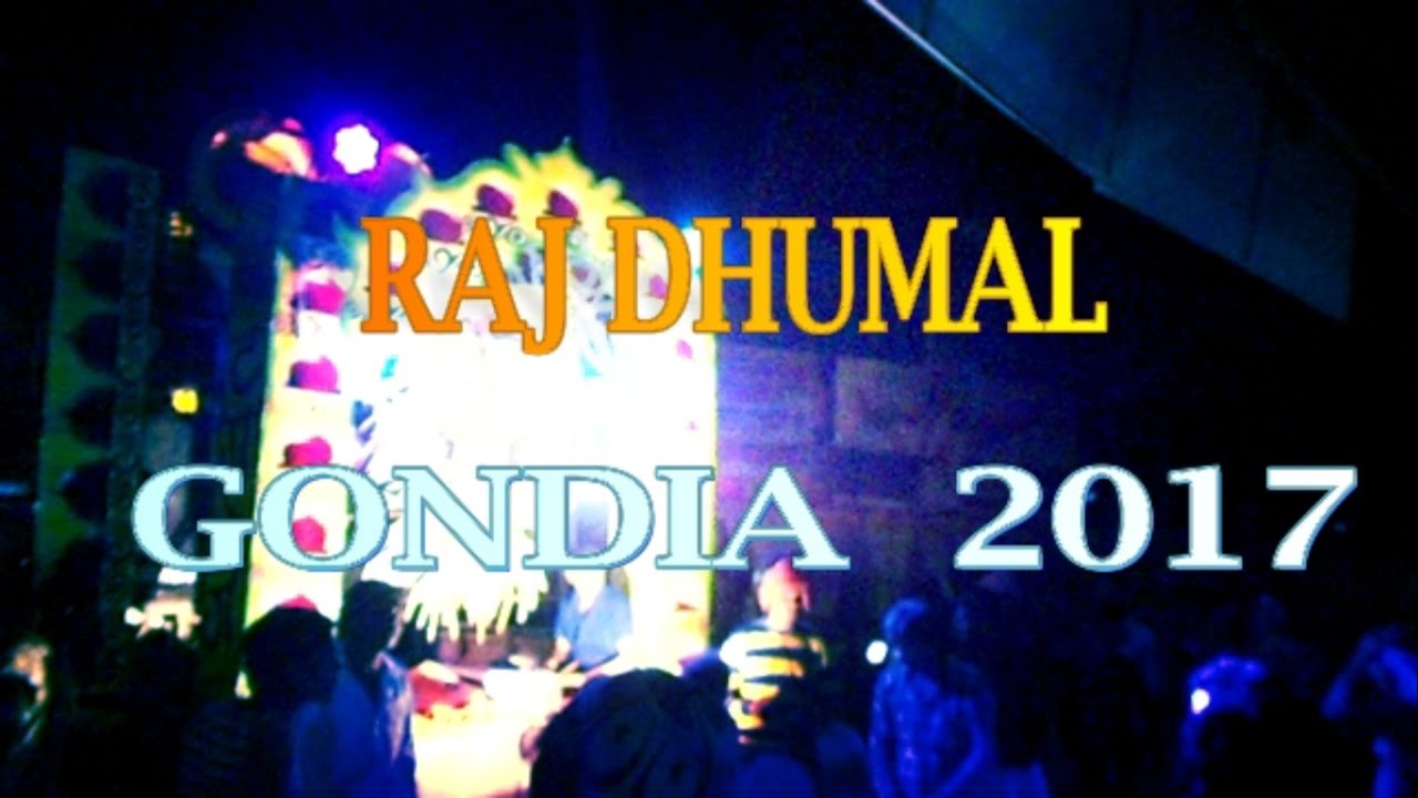 RAJ DHUMAL GONDIA 2017 Oddia Song - YouTube