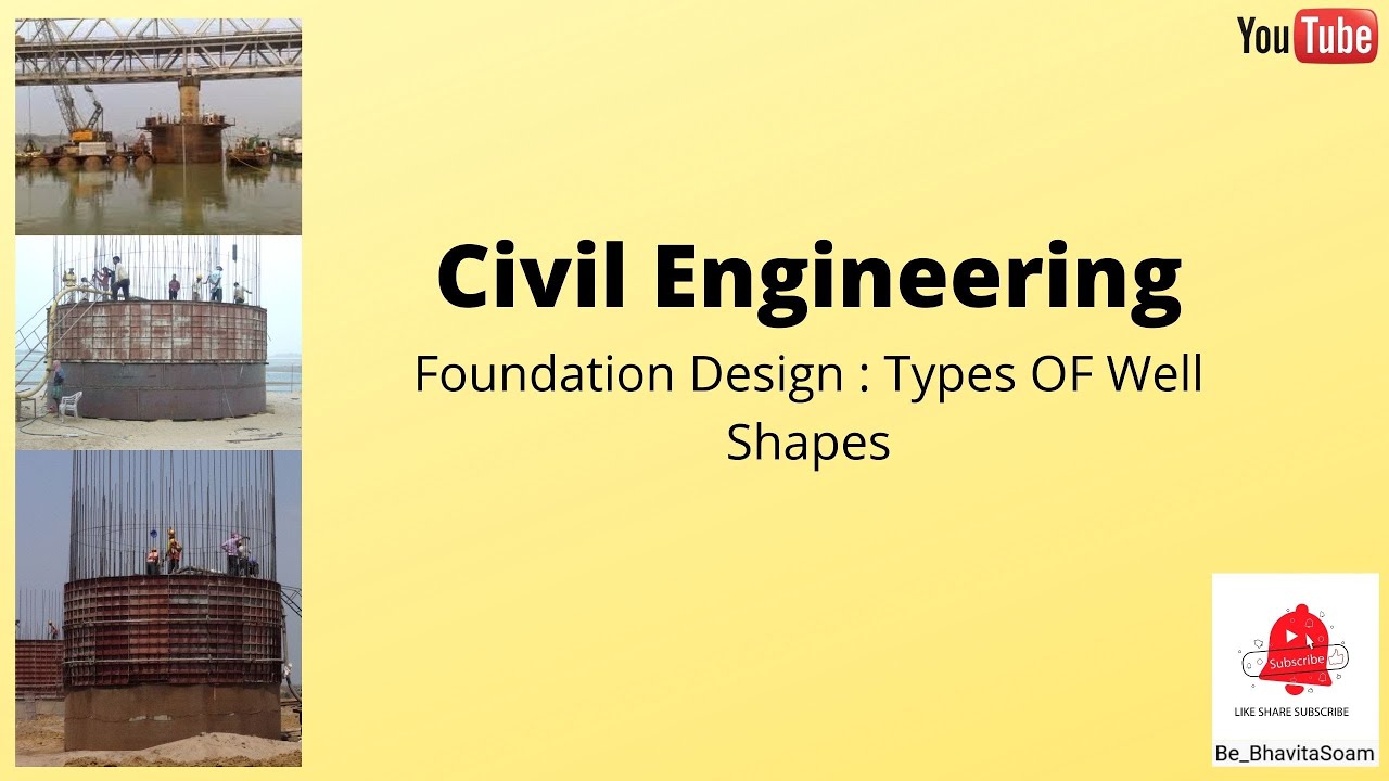 Civil Engineering | Foundation Design | Types of well shapes - YouTube