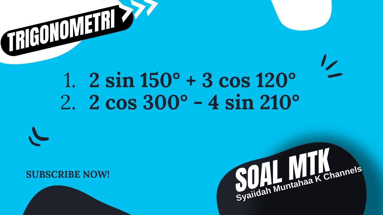 2 sin 150° + 3 cos 120° dan 2 cos 300° - 4 sin 210° - YouTube