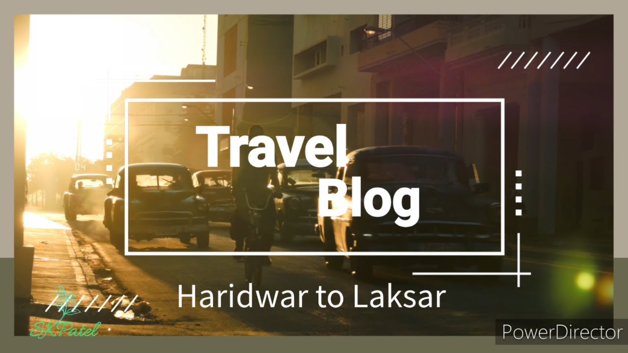 Travel Blog Haridwar to Laksar Uttarakhand #youtube #youtubevideo - YouTube