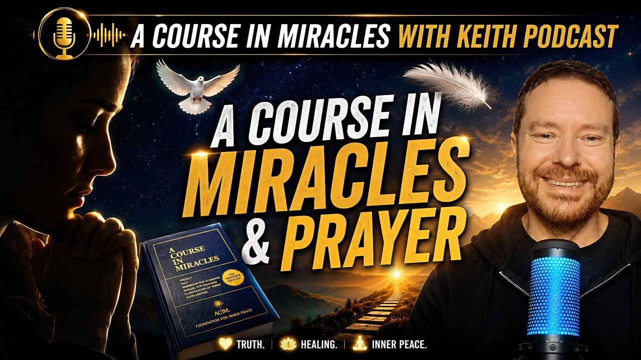 A Course In Miracles & Prayer - YouTube