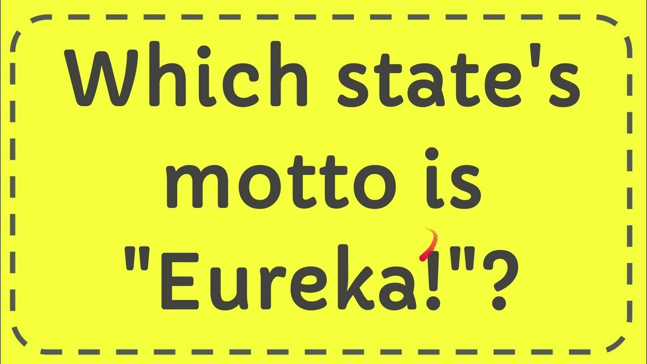 Which state's motto is "Eureka!"? - YouTube