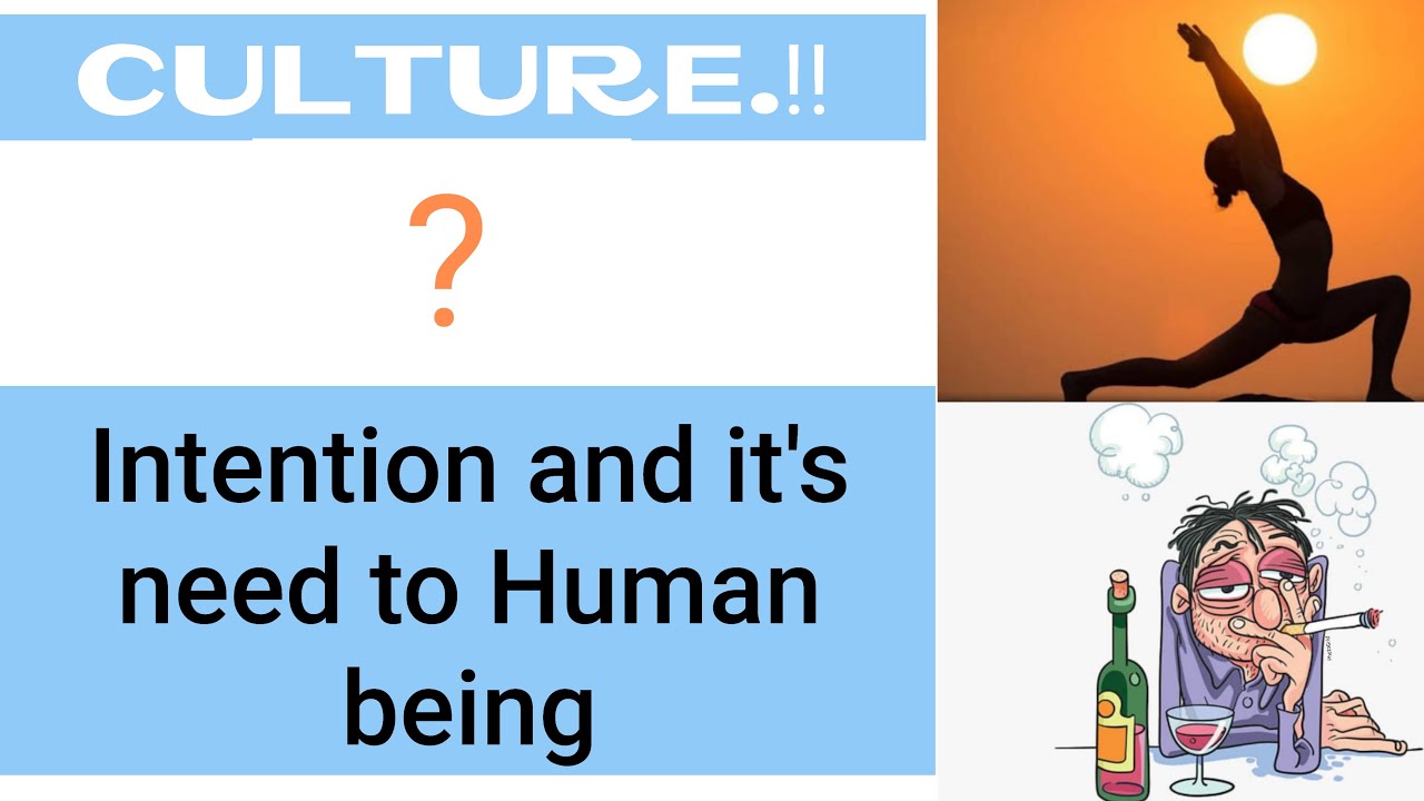 Culture | Intention and need of Culture to Human being - YouTube