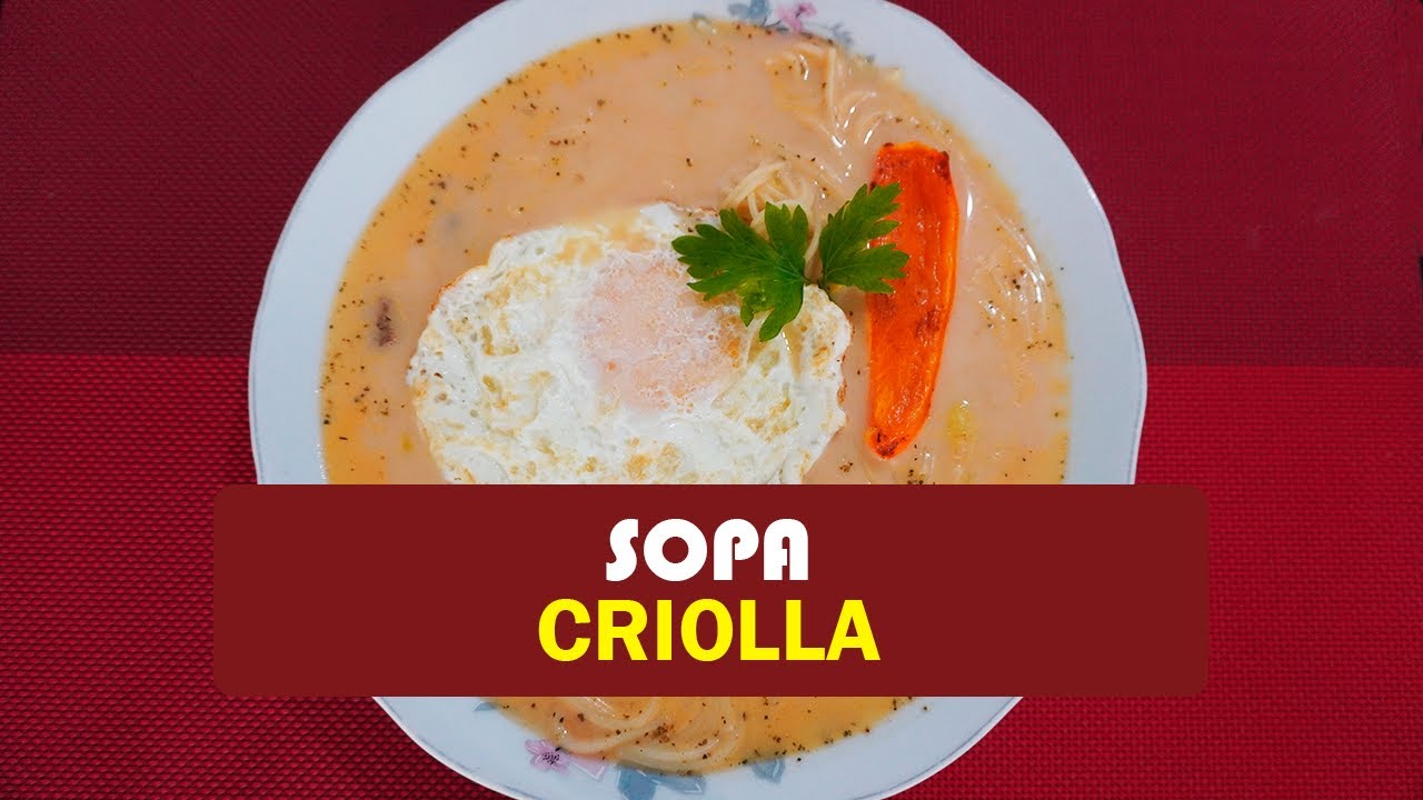 Sopa Criolla | Receta Peruana y fácil de preparar | Entre Sazones - YouTube