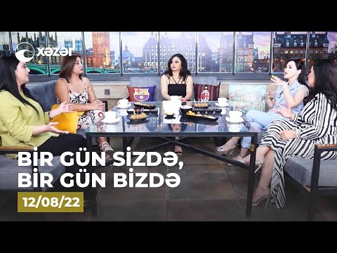 Bir Gün Sizdə, Bir Gün Bizdə - (Həftənin Finalı)  12.08.2022