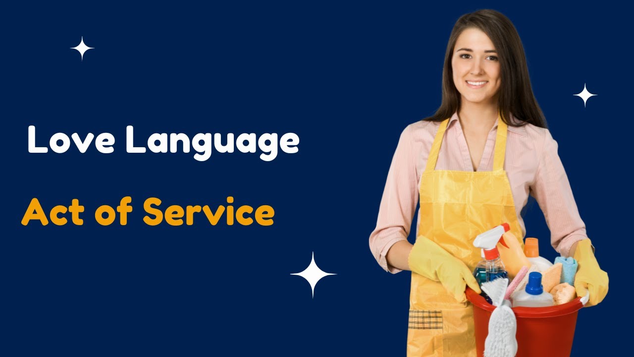 Love Language Series: Acts of Service - Expressing Love Through Action ...
