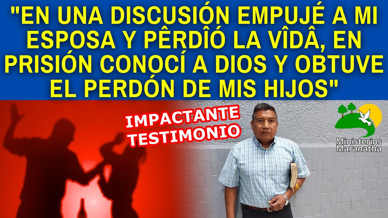 EMPUJÉ A MI ESPOSA Y PÊRDÎÓ LA VÎDÂ, EN PRISIÓN CONOCÍ A DIOS Y OBTUVE ...