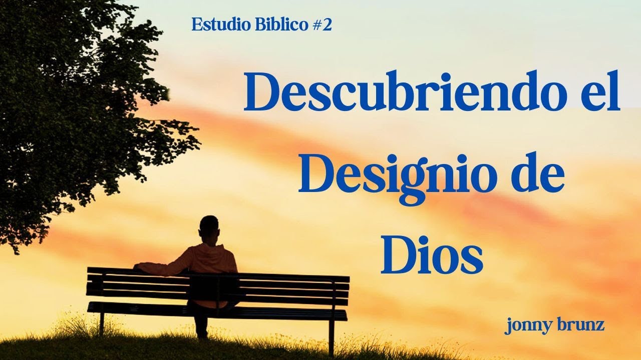 #002 . El DESIGNIO DE DIOS para el Hombre - YouTube