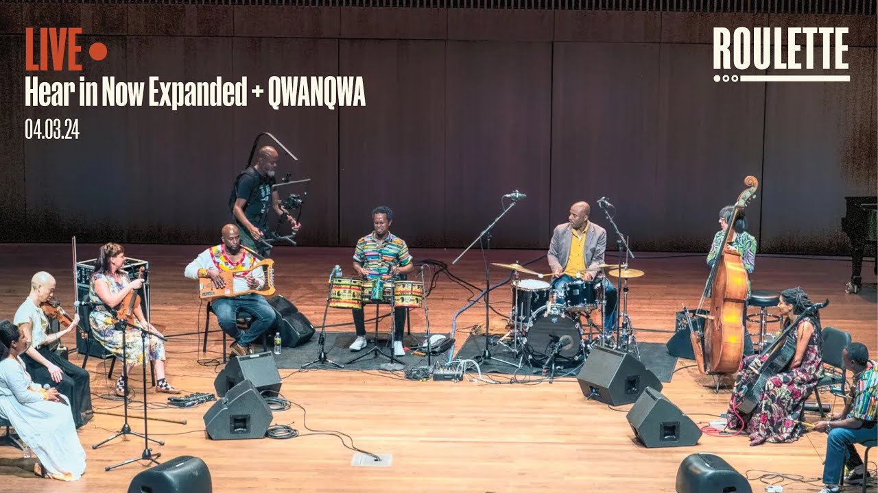 Hear in Now Expanded + QWANQWA: Weaving Strands of Sound - YouTube