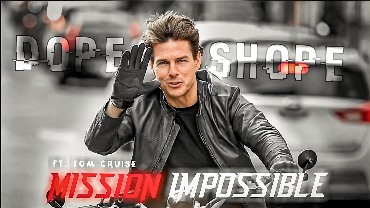 Tom Cruise x Dope Shope | Mission Impossible edit | Tom Cruise edit ...