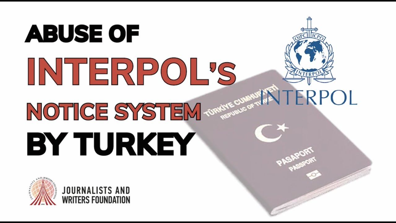 ABUSE OF INTERPOL’S NOTICE SYSTEM BY TURKEY - YouTube