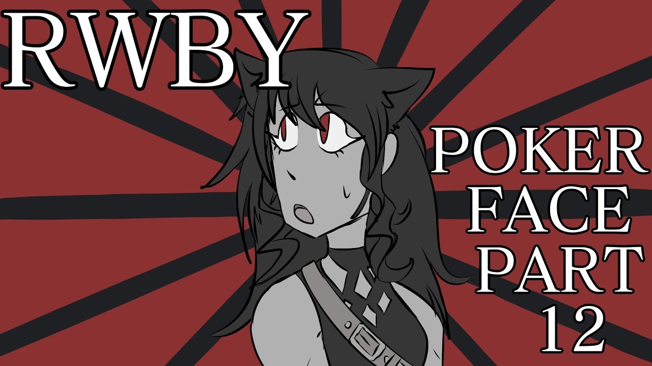 poker face [RWBY] - YouTube