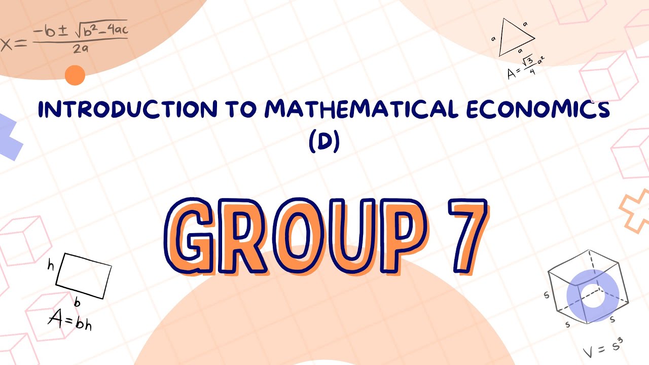 Assignment 2 Introduction to Mathematical Economics (D) Group 7 - YouTube