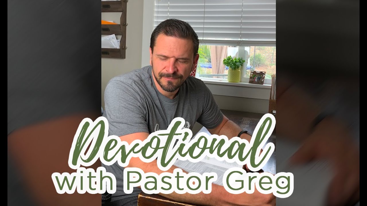 Daily Devotional with Pastor Greg - June 24, 2020 - YouTube