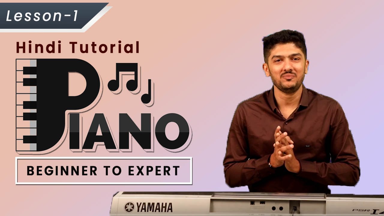 Learn to Play Piano in Hindi | Lessons #1 for Beginners | Keyboard Tutorials सीखे हिंदी में ...