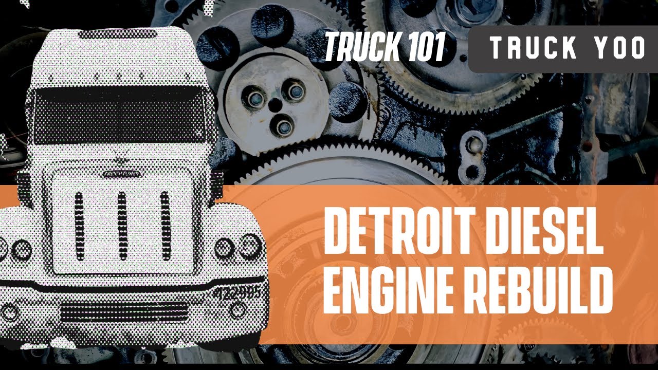 How To Rebuild a Detroit Diesel Engine in a Semi Truck. Part 1 - YouTube
