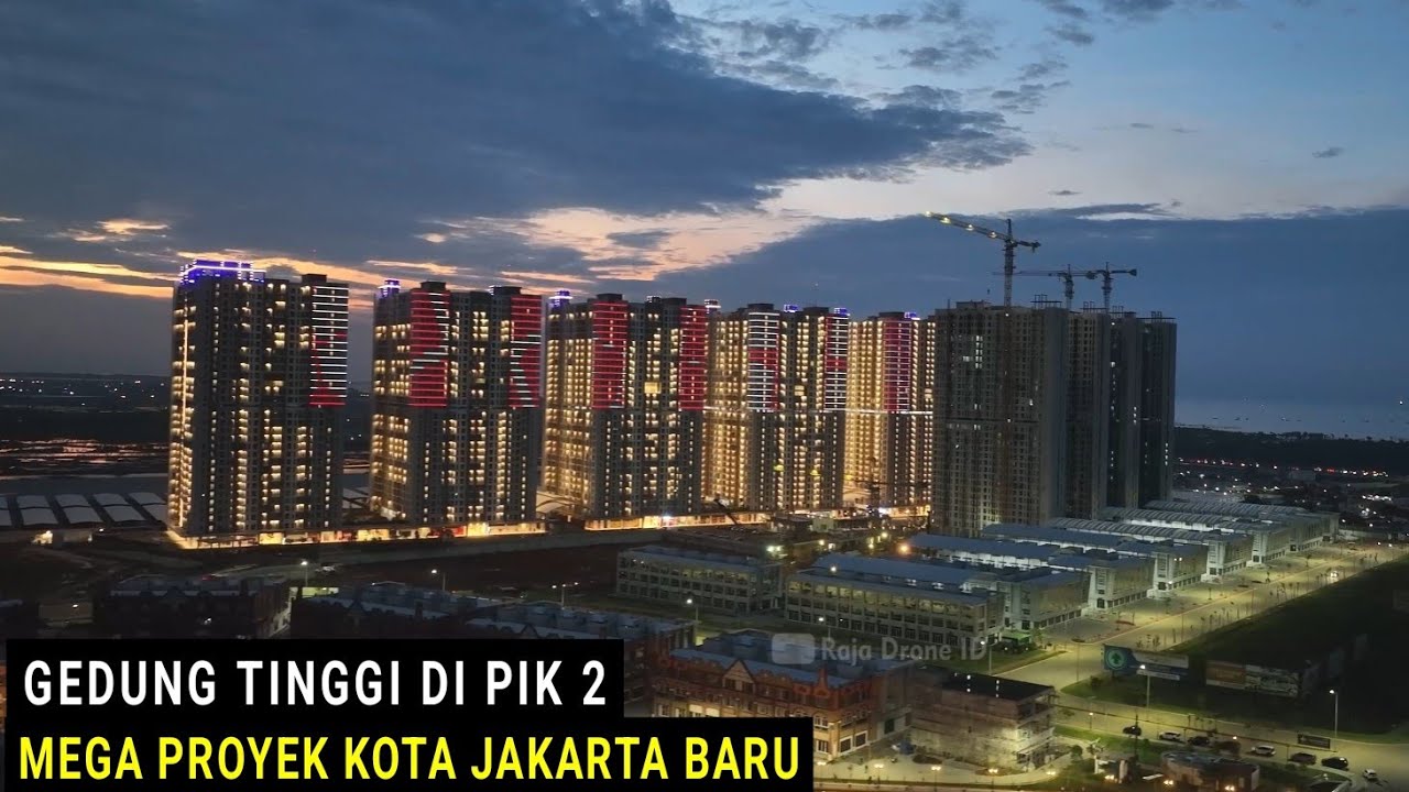 Hampir Jadi Gedung Tingginya, Mega Proyek PIK 2 Kota Jakarta Baru 2022 ...