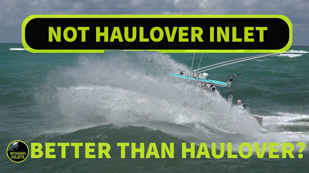NOT Haulover Inlet - Vessels in Rough Seas - Boats at Jupiter Inlet ...
