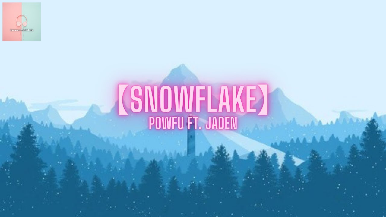 Powfu - Snowflake feat. Jaden【完整版】 - YouTube