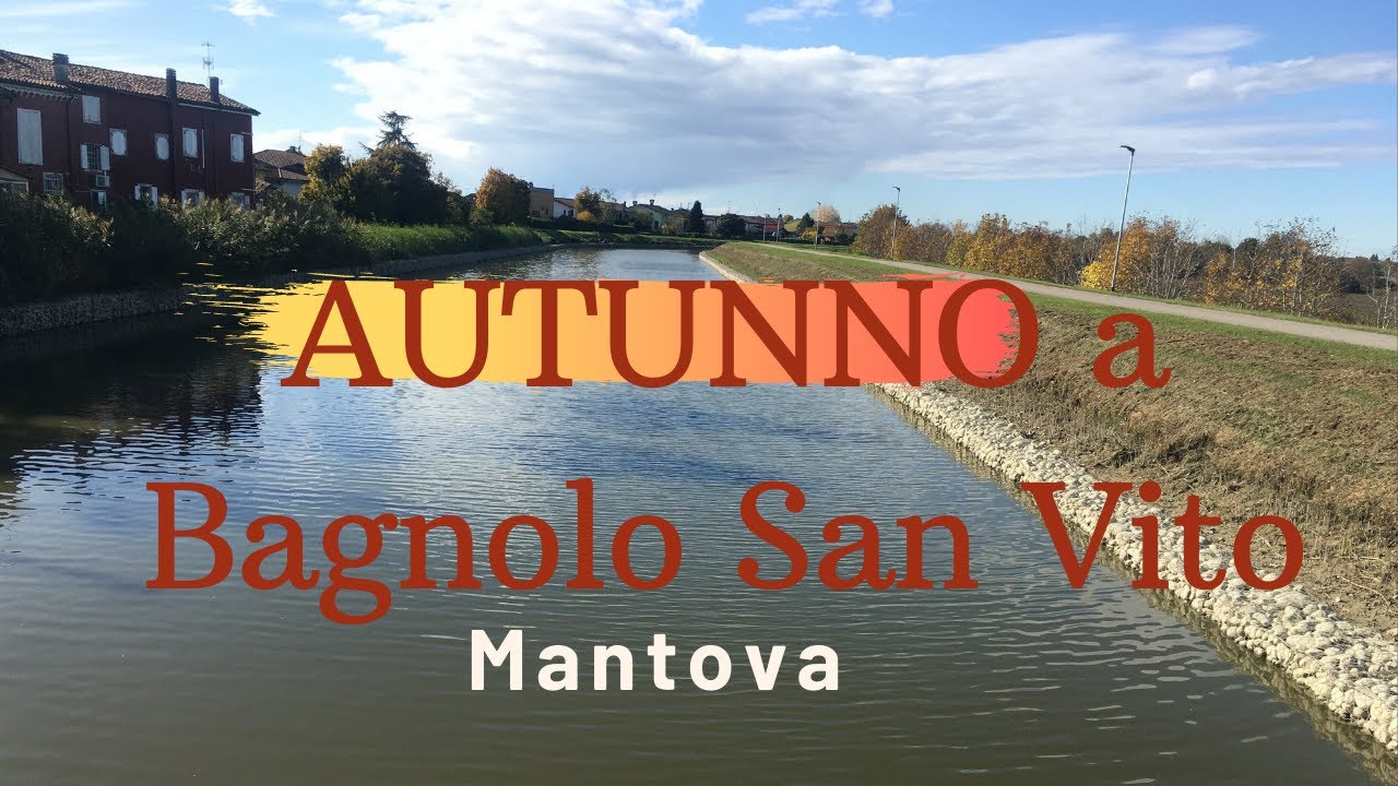 The beauty of autumn in Bagnolo San Vito/ La bellezza dell'autunno a ...