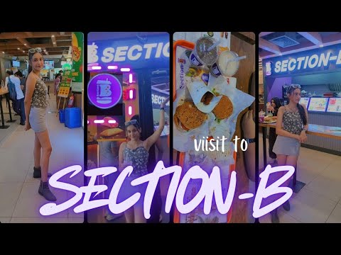 A mesmerizing visit to "section-B" food outlet...it's my first visited ...