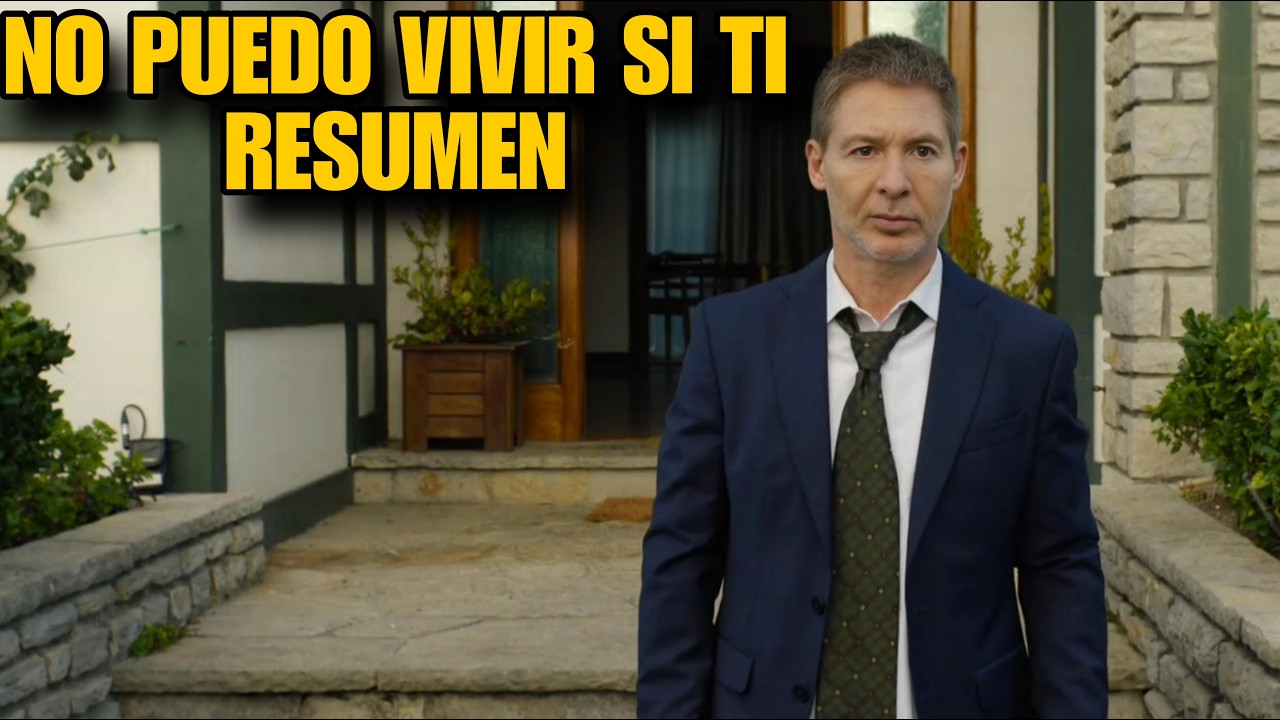 NO PUEDO VIVIR SIN TI - RESUMEN EN 8 MINUTOS - YouTube