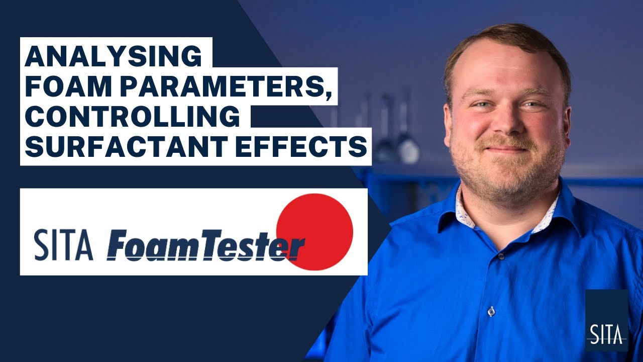 SITA FoamTester - Analysing Foam Parameters, Controlling Surfactant ...