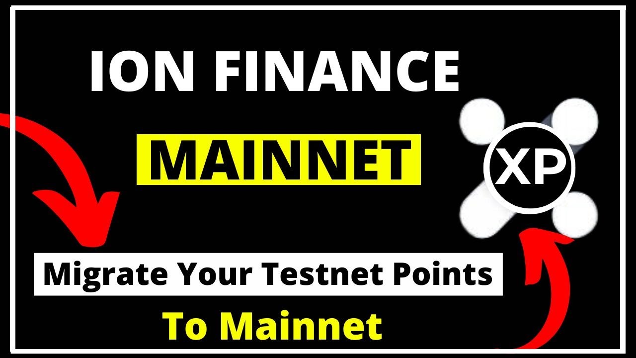 ION Finance Mainnet || How To Migrate Your Testnet Point To Mainnet ...