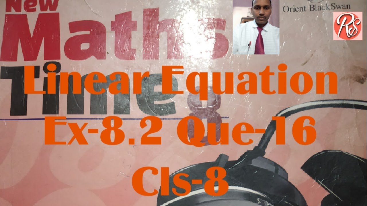 Linear Equation Cls-8 Exe-8.2 Q-16 - YouTube