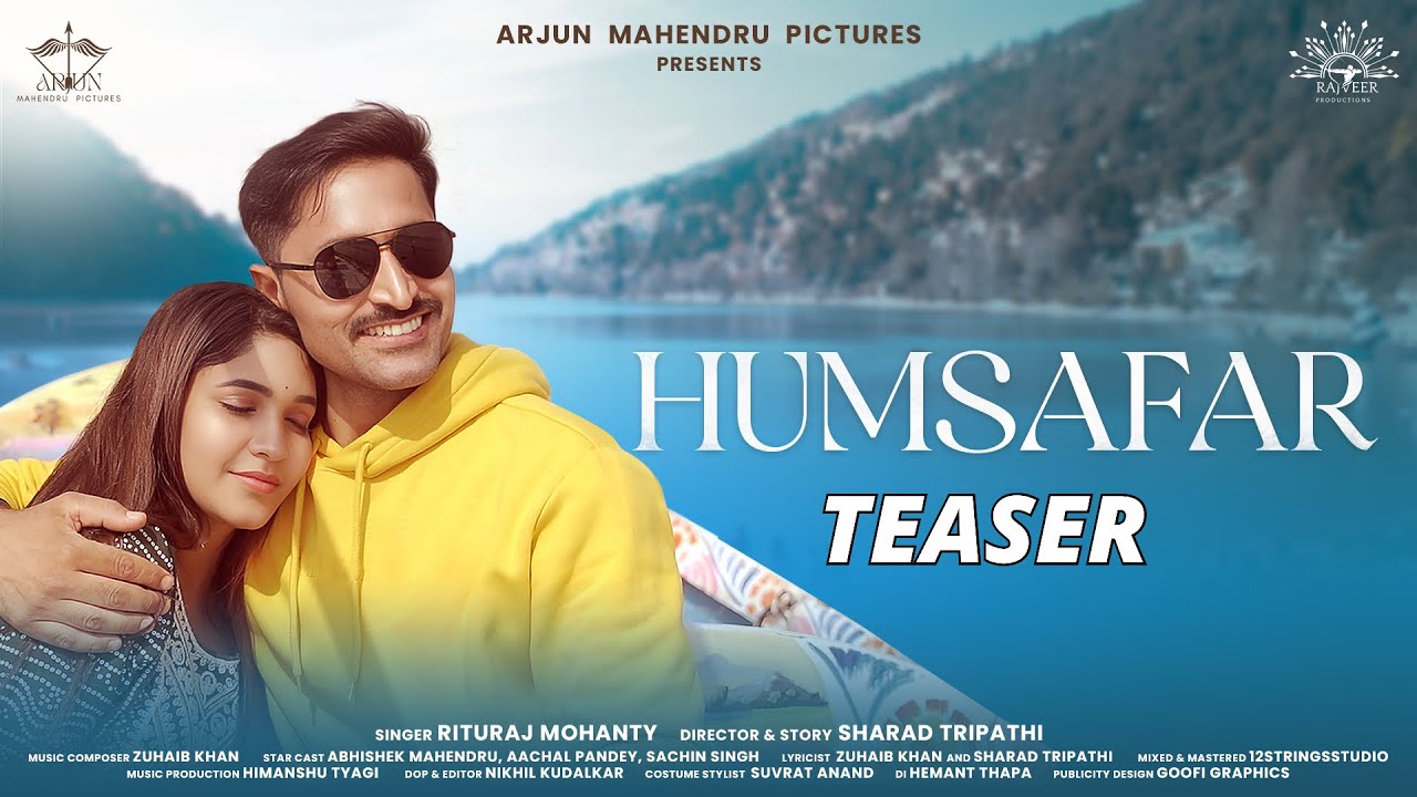 Humsafar (Teaser) | Rituraj Mohanty | Zuhaib |Abhishek Mahendru, Aachal ...