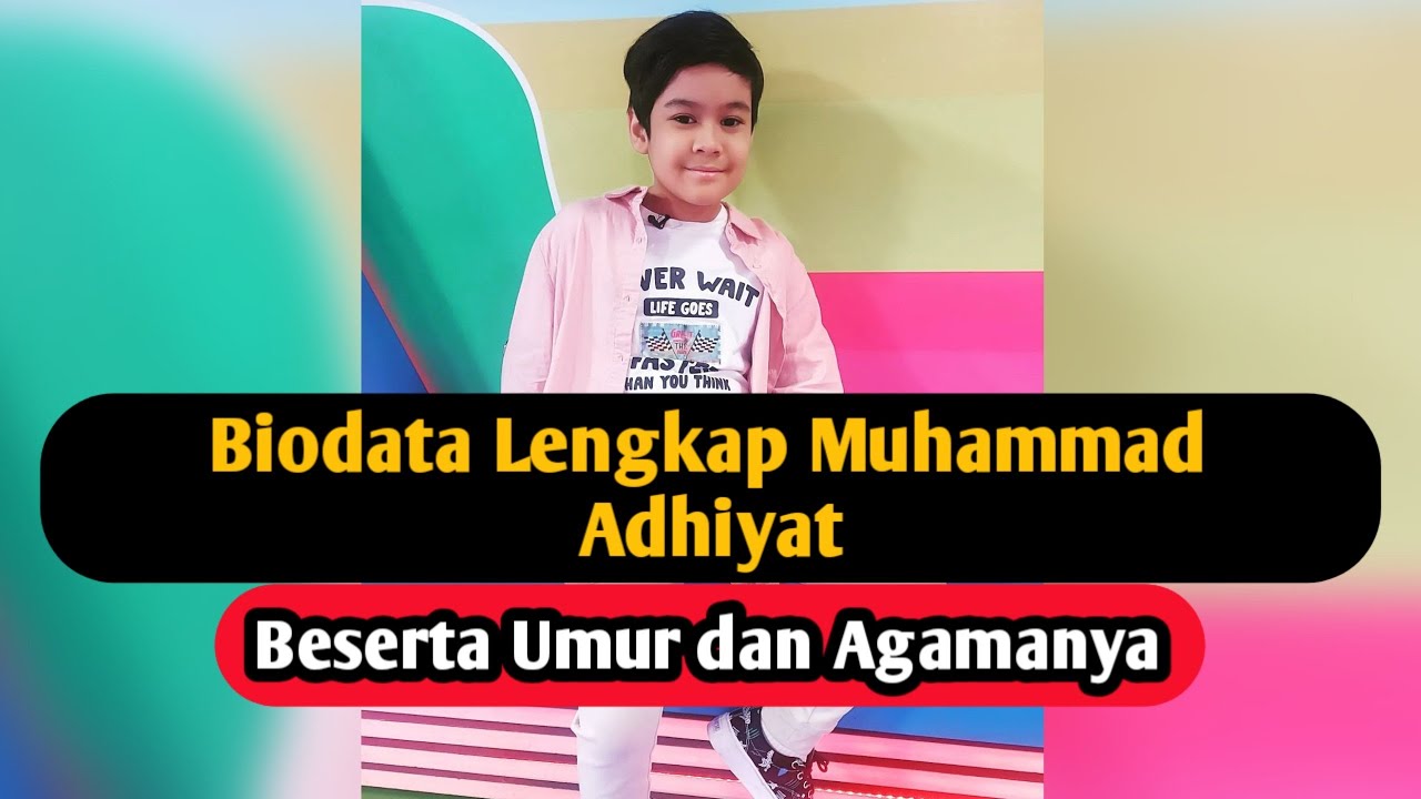 Profil & Biodata Muhammad Adhiyat Pemain Petualangan Anak Penangkap ...