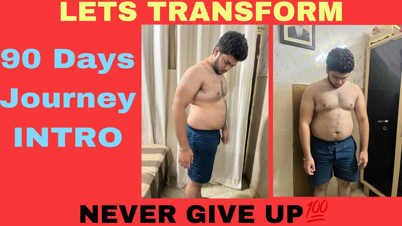 90 DAYS TRANSFORMATION JOURNEY - YouTube