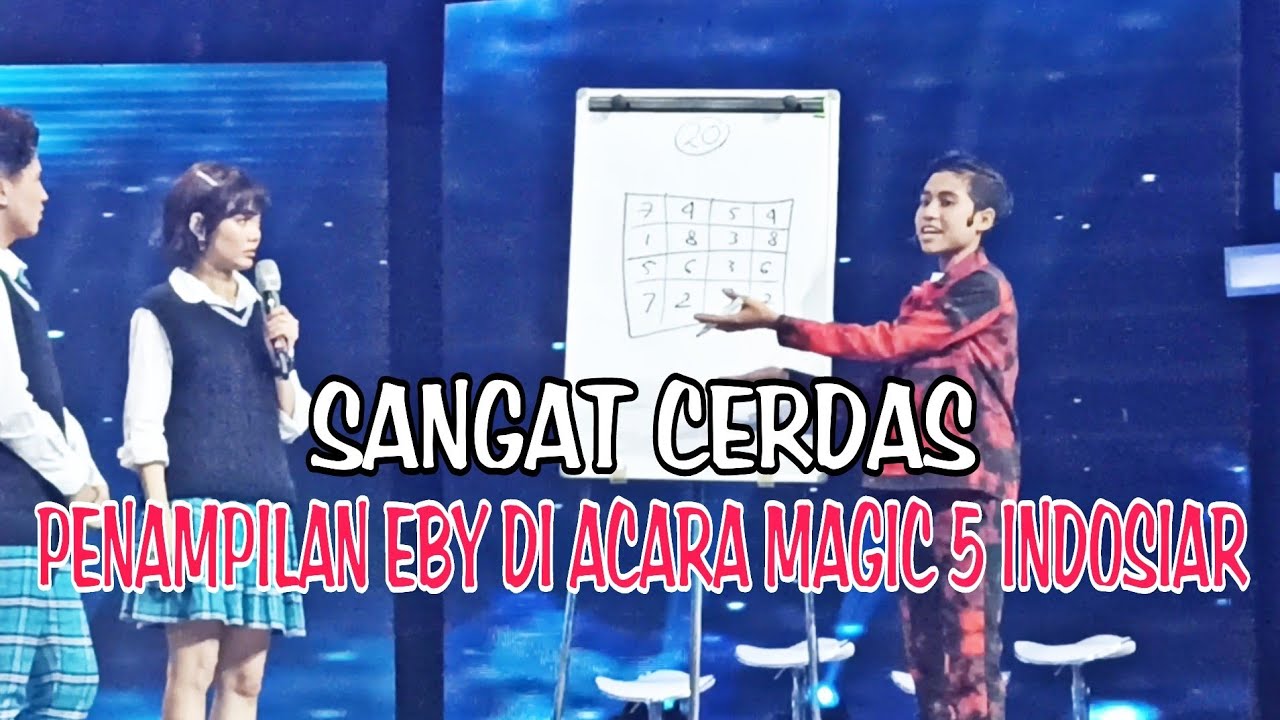 Luar Biasa Kecerdasan Eby di Magic 5 Indosiar Sangat Memukau Penonton ...