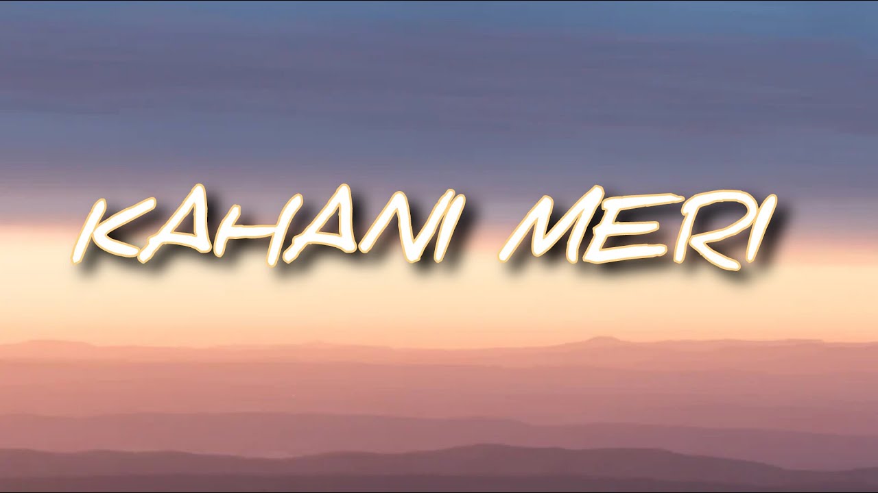 SK- Kahani Meri - YouTube