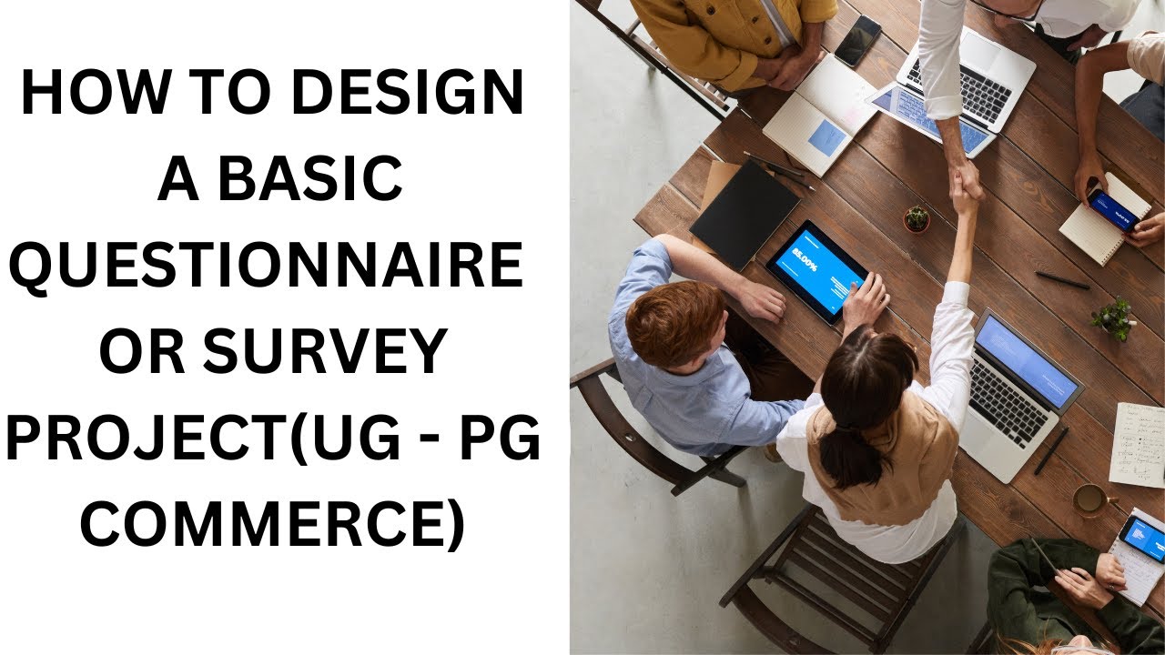 How To Design A Basic Questionnaire or Survey Project | Bachelor and ...