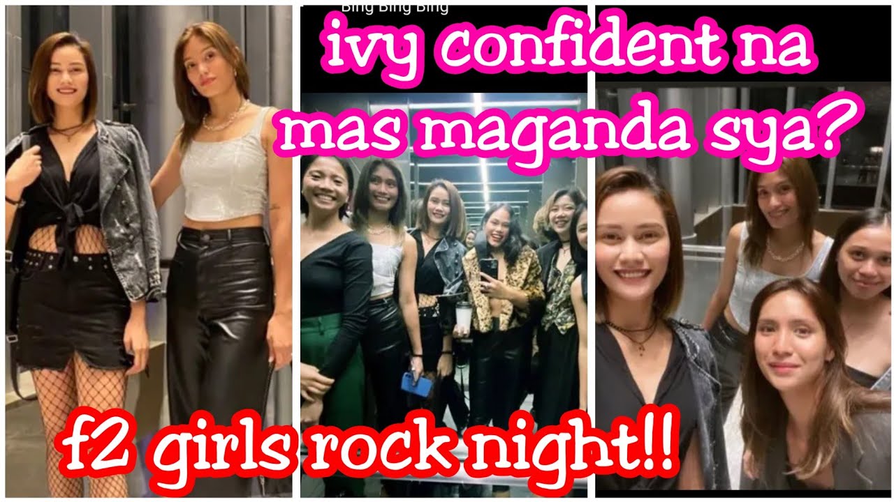 IVY CONFIDENT NA MAS MAGANDA SYA? DARING LOOK W/ F2 Girls Rock Night ...
