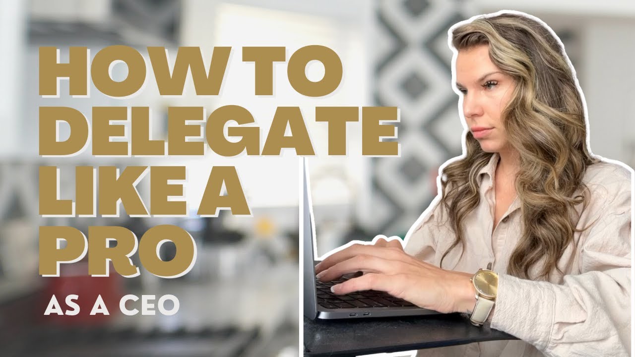 How to Delegate Like A Pro as a CEO - YouTube