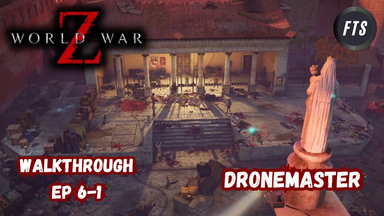 World War Z | Episode 6: Rome - Chapter 1 | Dronemaster | 4 Skulls | No ...