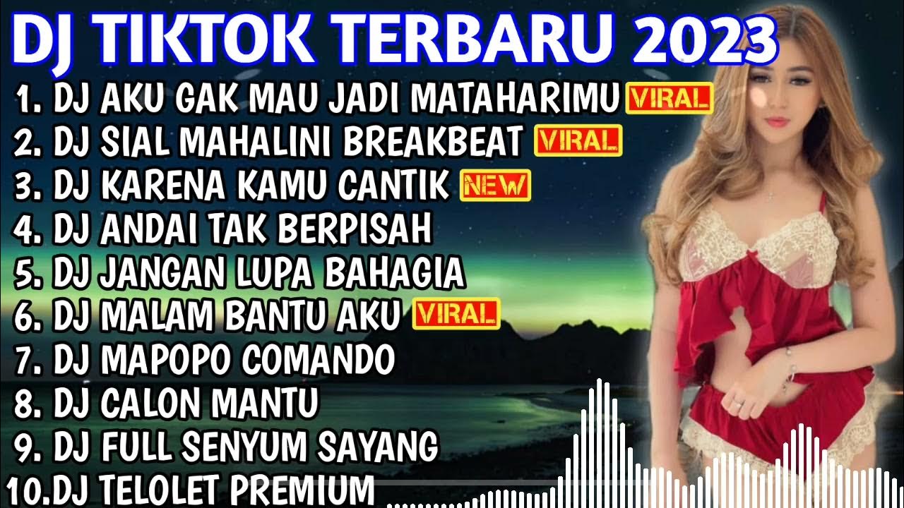 DJ TIKTOK TERBARU 2023 - DJ AKU GAK MAU JADI MATAHARIMU X SIAL MAHALINI VIRAL - DJ FULL BASS ...