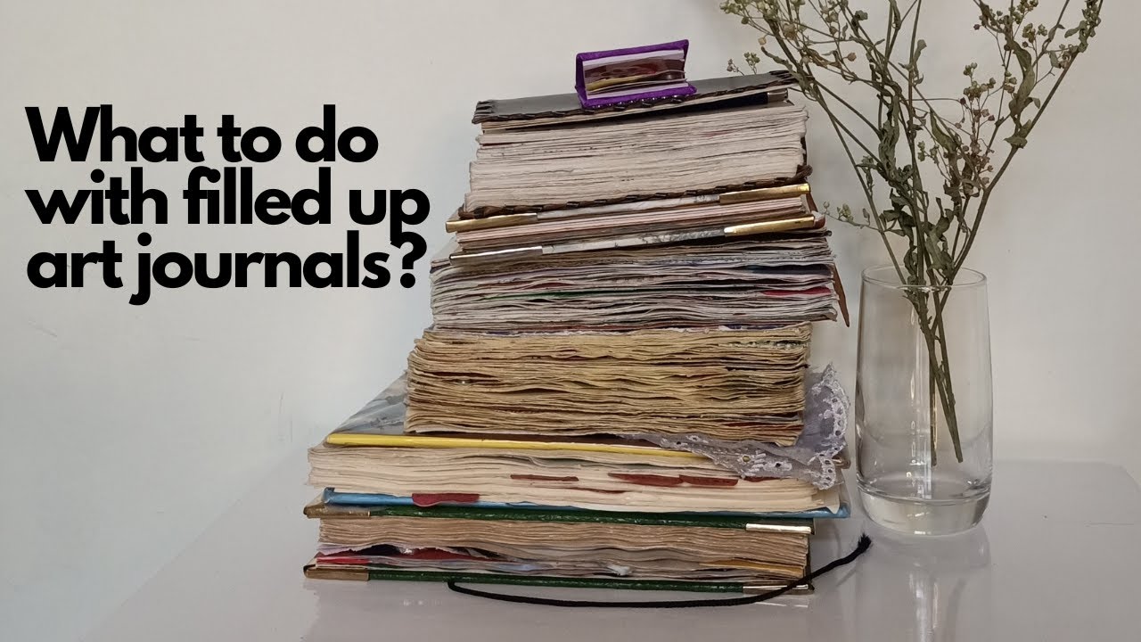 What to do with filled up completed art and junk journals? -Four easy ...
