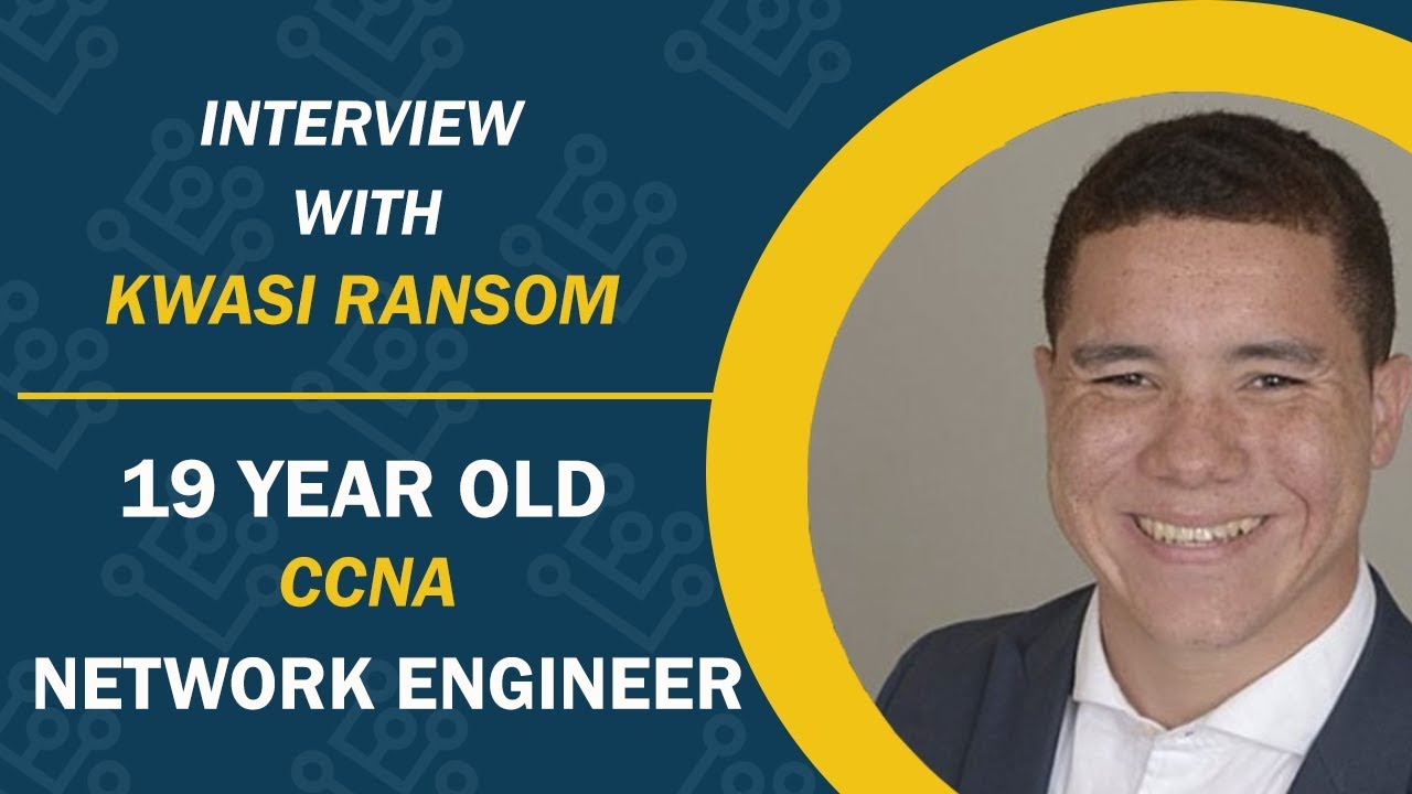 Interview with 19 Year Old CCNA and Network Engineer Kwasi Ransom - YouTube