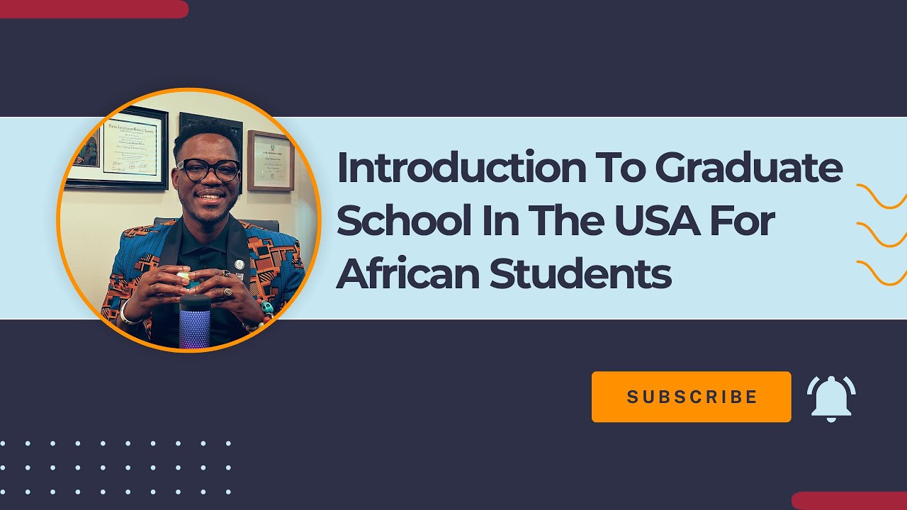 Introduction to Graduate School in the USA for African Students: A ...