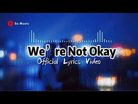 Su & Yu「We're not Okay」Official Lyric Video