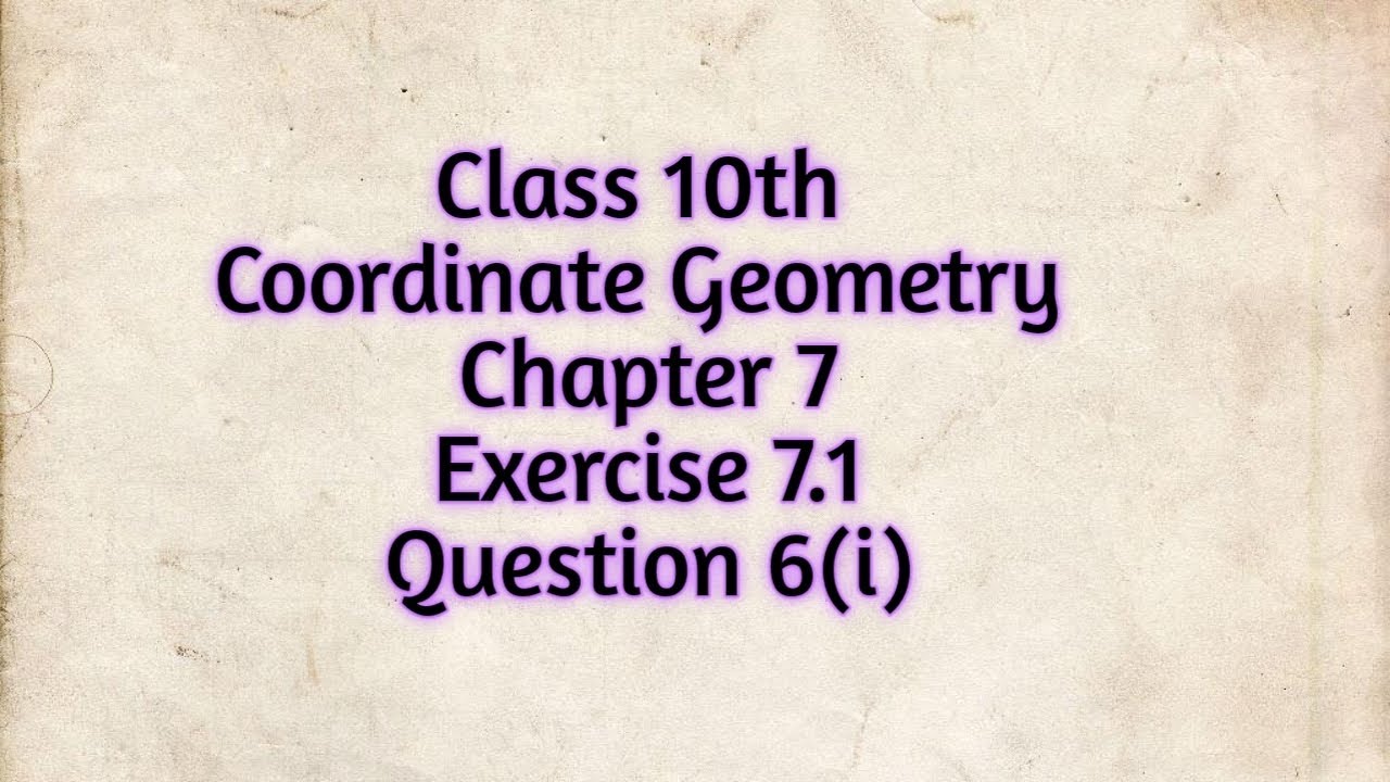 Class 10th Coordinate Geometry Chapter 7 Exercise 7.1 Question 6(i ...